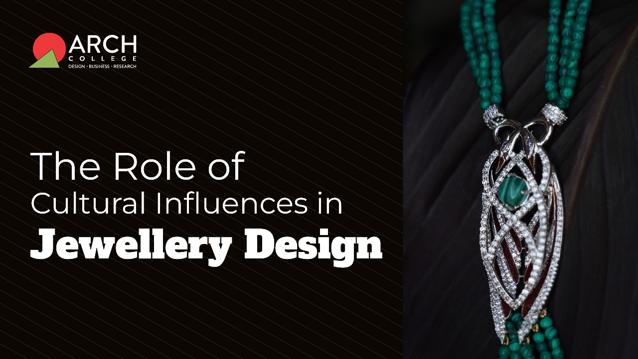 The Role of Cultural Influences in Jewellery Design - Arch College of ...