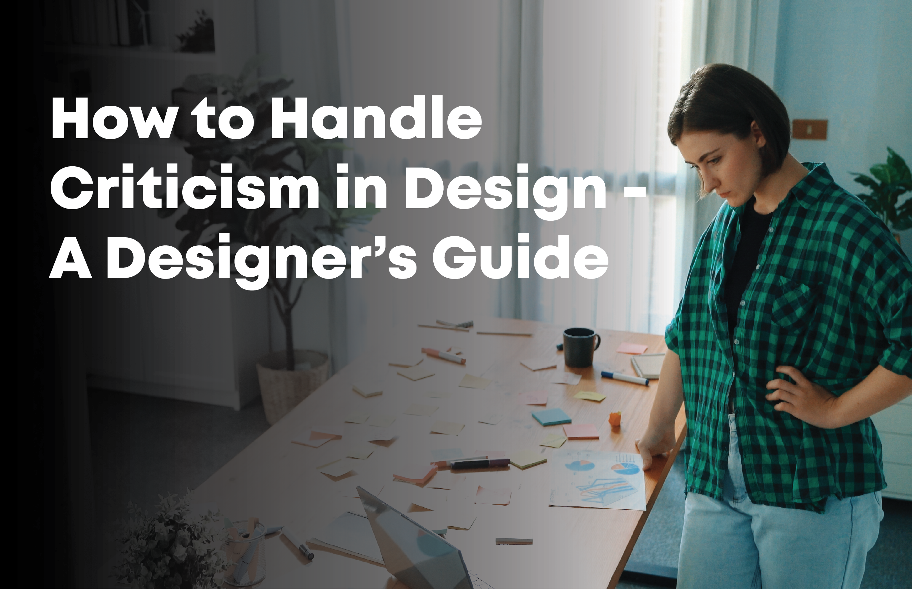 How to Handle Criticism in Design - A Designer’s Guide - Arch College ...